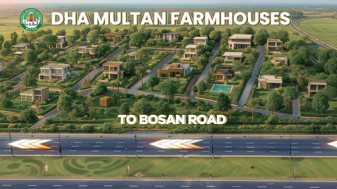 DHA Multan Farm Houses 2025 – Booking, Prices & Installment Plan ...